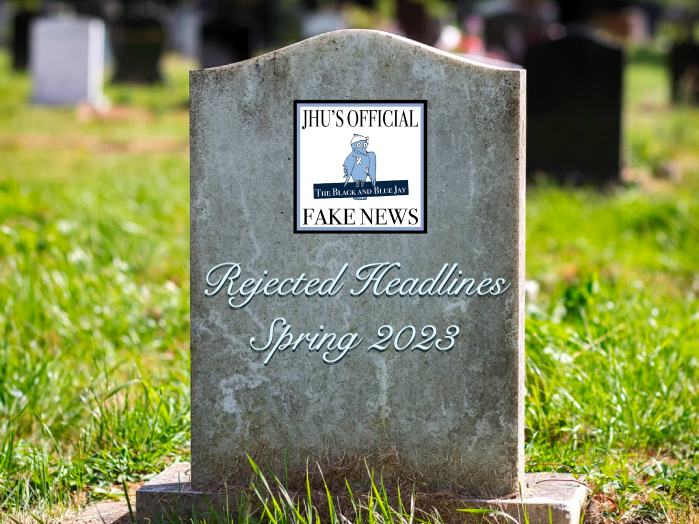 Spring ’23 Rejected Headlines | The Black and Blue Jay